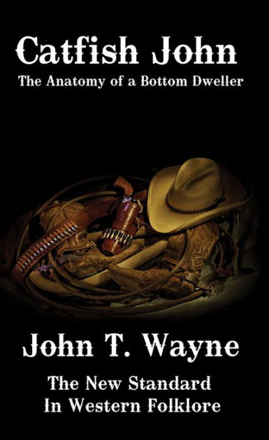 Catfish John by John T. Wayne | eBook | Barnes & Noble®