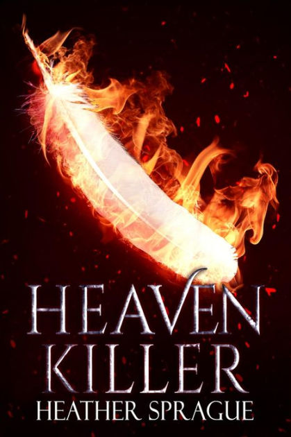 Heaven Killer by Heather Sprague, Paperback | Barnes & Noble®