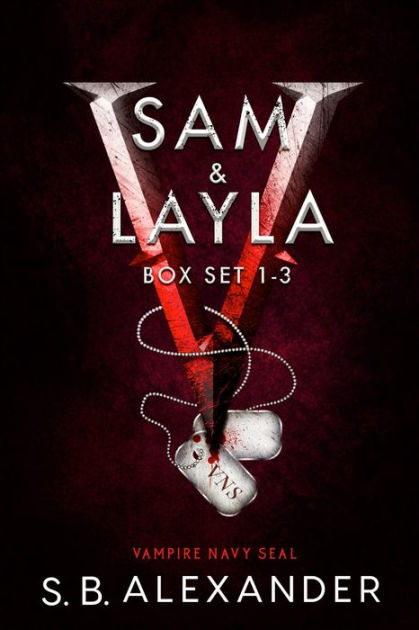 Sam & Layla Box Set: Books 1-3 by S. B. Alexander | eBook | Barnes & Noble®