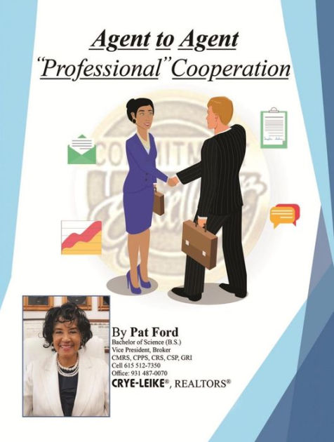 Agent to Agent: "Professional" Cooperation by Pat Ford, Bach. of Sci ...