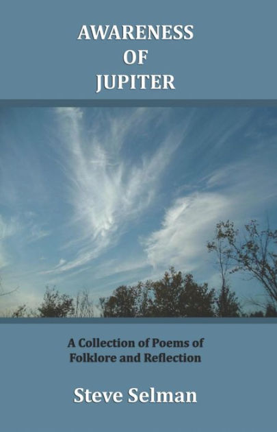 AWARENESS OF JUPITER: A collection of poems of folklore and reflection ...