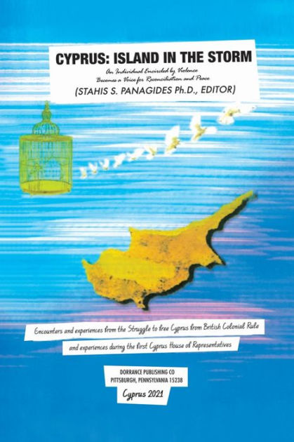 CYPRUS: ISLAND IN THE STORM by Stahis S. Panagides. Ph.D., Editor ...
