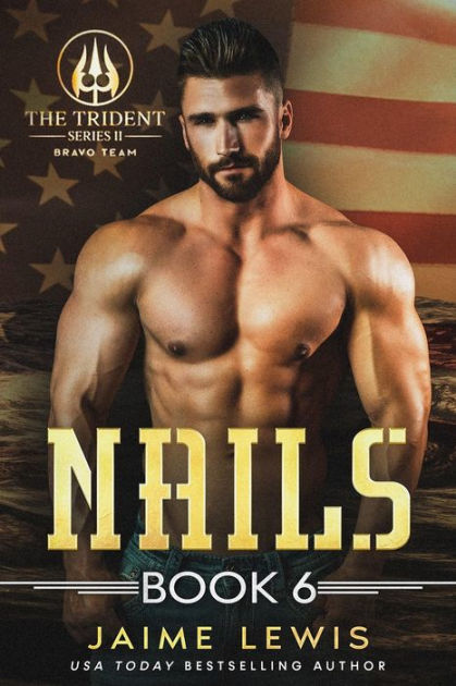 NAILS (The Trident Series II - BRAVO Team Book 6) by Jaime Lewis ...