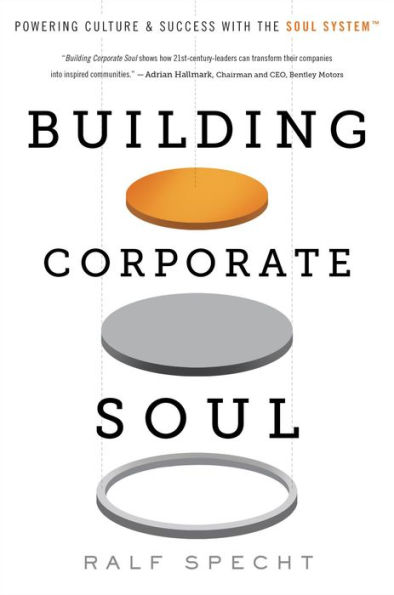Building Corporate Soul: Powering Culture & Success with the Soul ...
