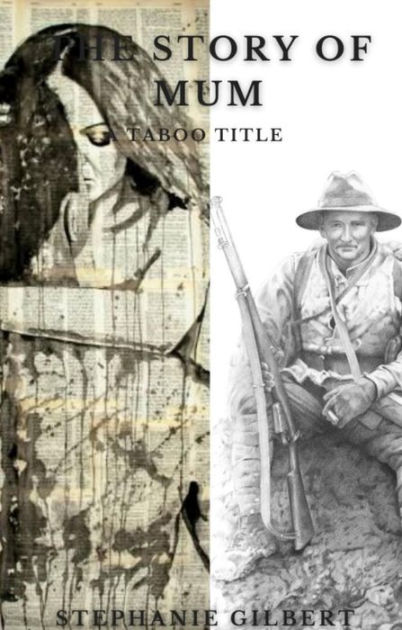 The Story of Mum: A Taboo Title by Stephanie Gilbert | eBook | Barnes ...