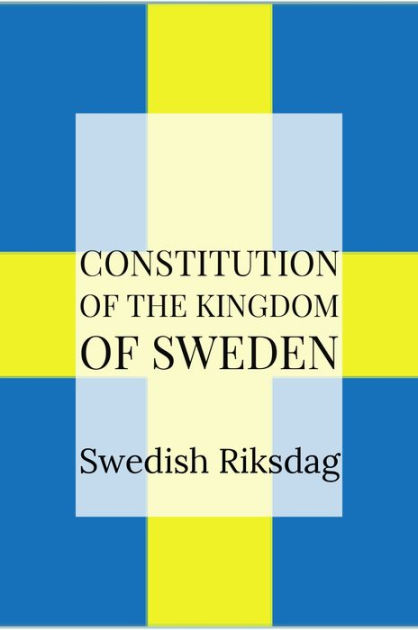 Constitution of the Kingdom of Sweden by Swedish Riksdag, Paperback ...
