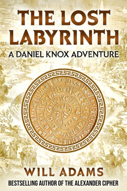 The Lost Labyrinth: A Daniel Knox Adventure by Will Adams | eBook ...