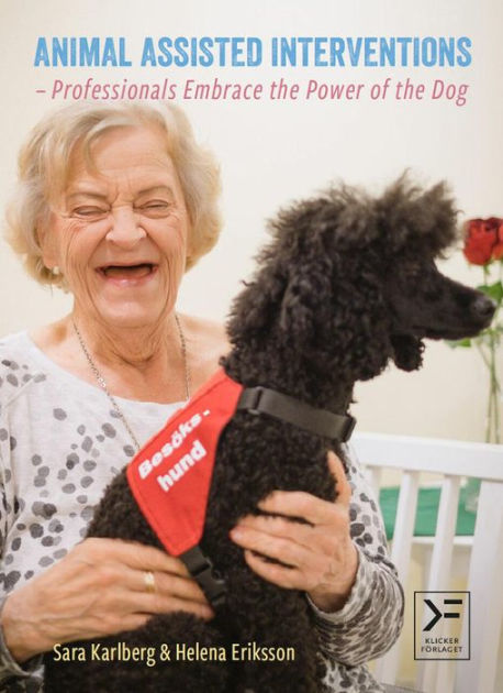 Animal Assisted Interventions: Professionals Embrace the Power of the ...