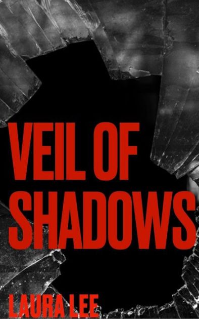 VEIL OF SHADOWS by Laura Lee | eBook | Barnes & Noble®