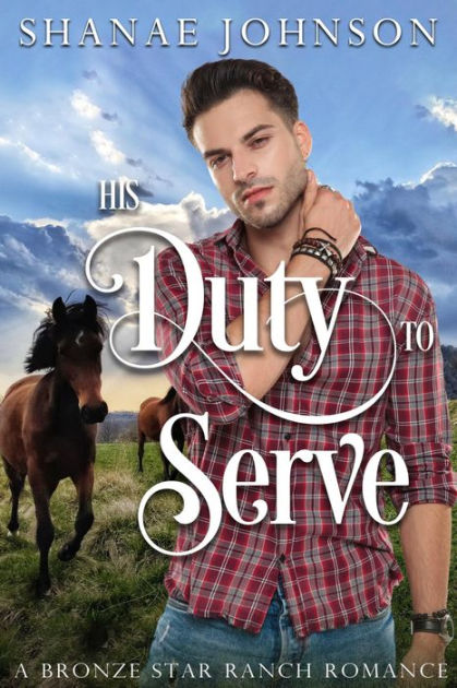 His Duty to Serve: a Sweet Military Romance by Shanae Johnson ...