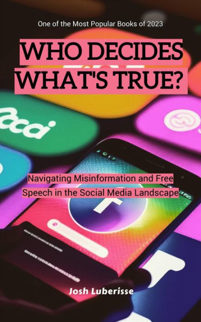 Who Decides What's True? Navigating Misinformation and Free Speech in ...
