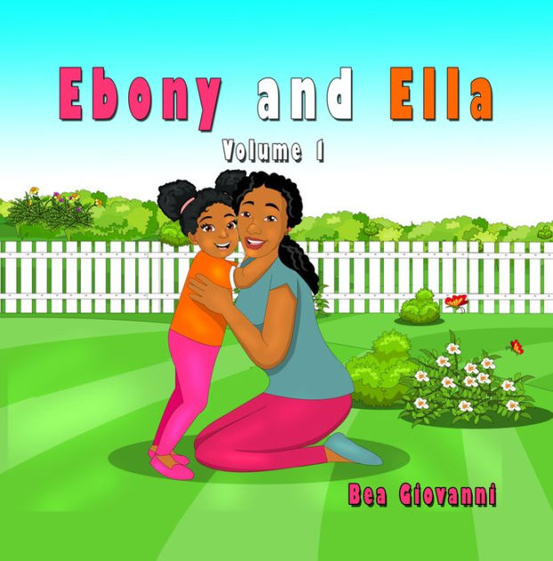 Ebony and Ella by Bea Giovanni | eBook | Barnes & Noble®
