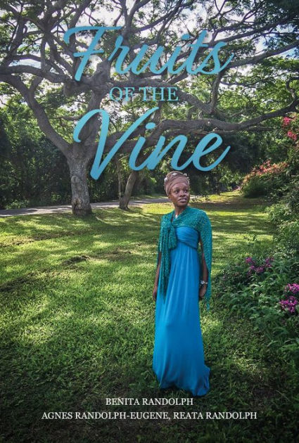 Fruits of the Vine by Benita Randolph, Agnes Randolph-Eugene, Reata ...