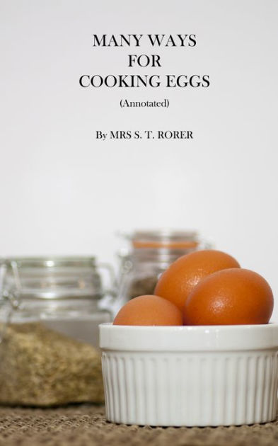 Many Ways for Cooking Eggs (Annotated) by Outflow Media, Sarah Tyson ...