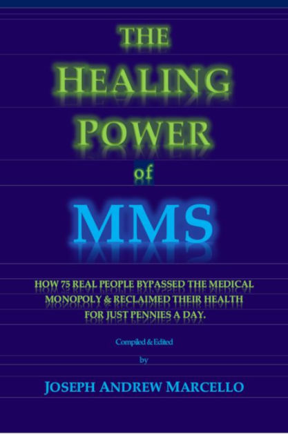 The Healing Power of MMS by Joseph Marcello | eBook | Barnes & Noble®