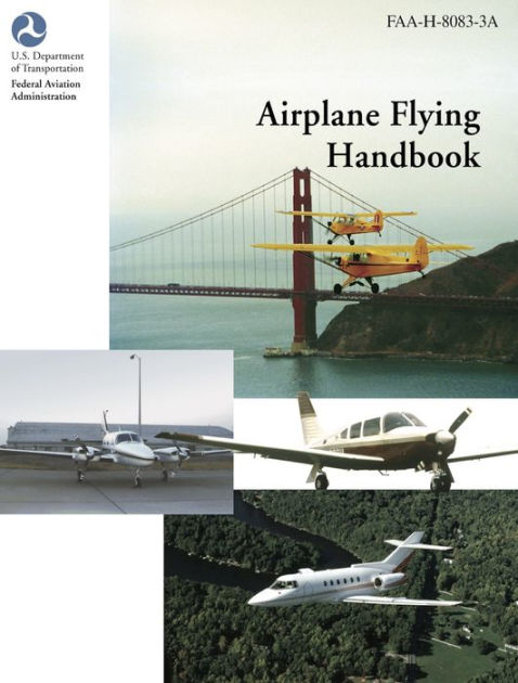 Airplane Flying Handbook (Black and White) by Federal Aviation ...