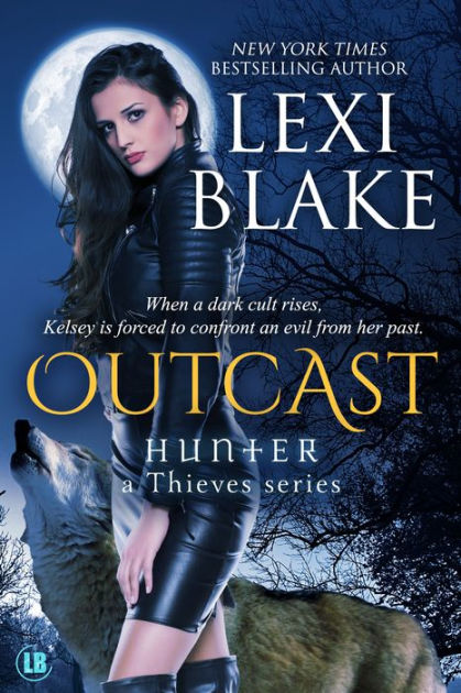 Outcast, Hunter: A Thieves Series, Book 4 by Lexi Blake | eBook ...