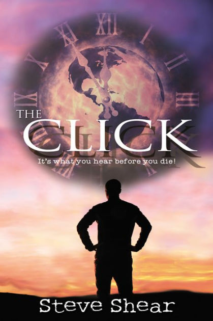 The Click by Steve Shear, Paperback | Barnes & Noble®
