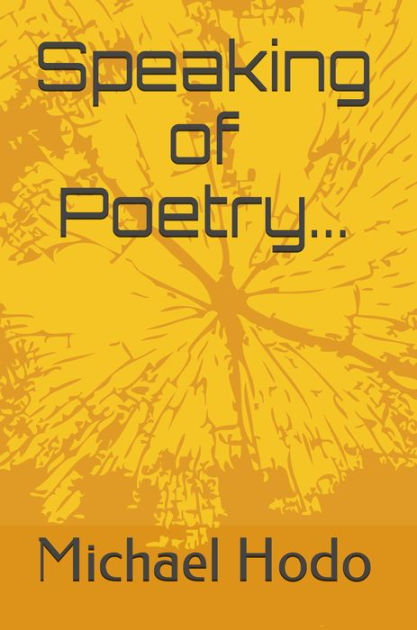 Speaking of Poetry... by Michael Hodo Hodo | eBook | Barnes & Noble®
