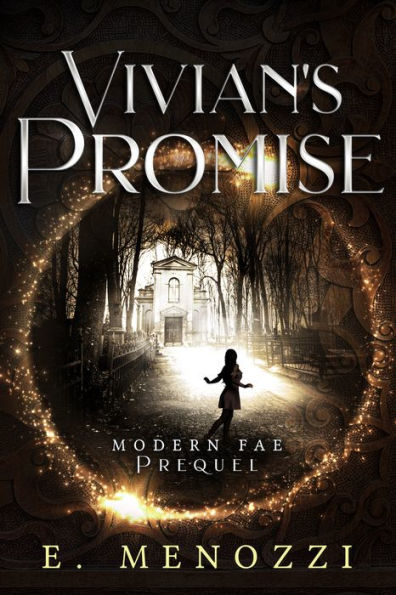 Vivian's Promise: Modern Fae Prequel Novella by E. Menozzi | eBook ...