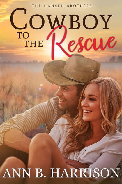 Cowboy to the Rescue by Ann B. Harrison | eBook | Barnes & Noble®