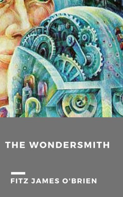 The Wondersmith by Fitz James O'Brien, Paperback | Barnes & Noble®