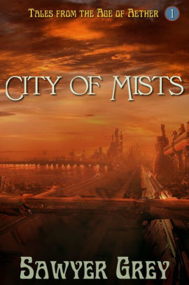 City of Mists by Sawyer Grey | NOOK Book (eBook) | Barnes & Noble®