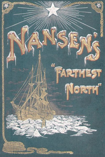 Farthest North by Fridtjof Nansen, Paperback | Barnes & Noble®