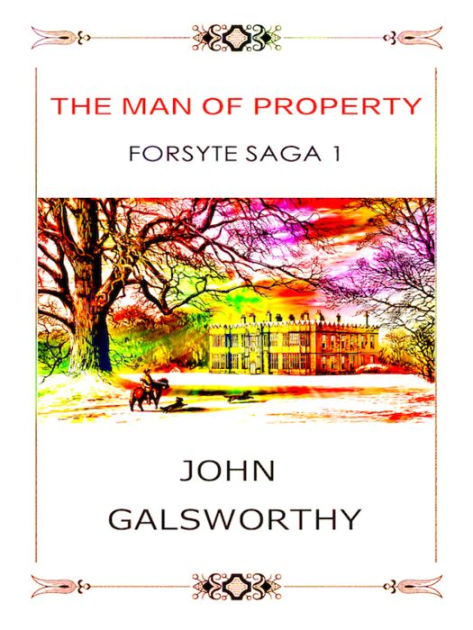 John Galsworthy The Man of Property by John Galsworthy | eBook | Barnes ...