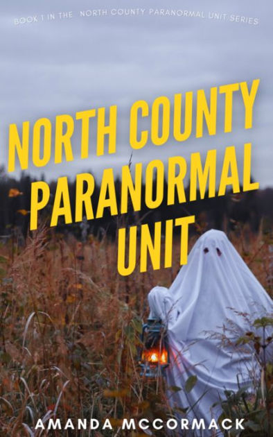 North County Paranormal Unit by Amanda McCormack, Paperback | Barnes ...