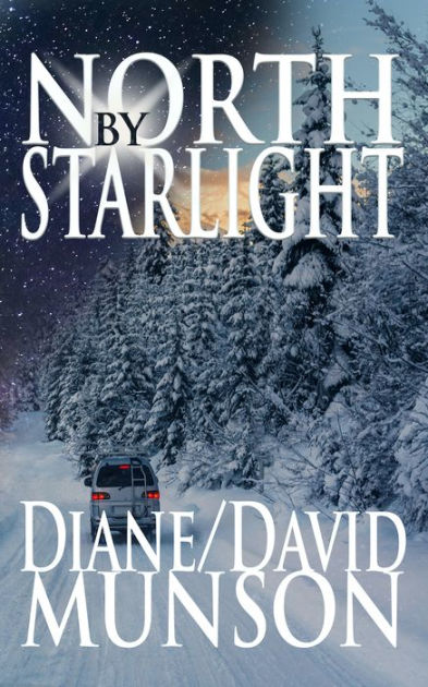 North by Starlight by Diane & David Munson, Paperback | Barnes & Noble®