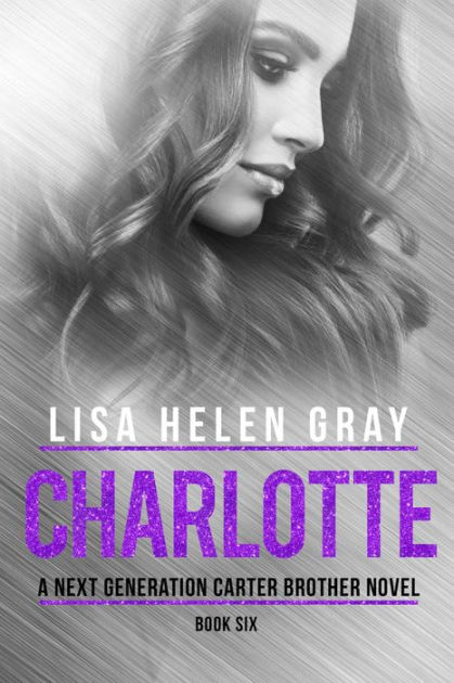 Charlotte by Lisa Helen Gray | eBook | Barnes & Noble®
