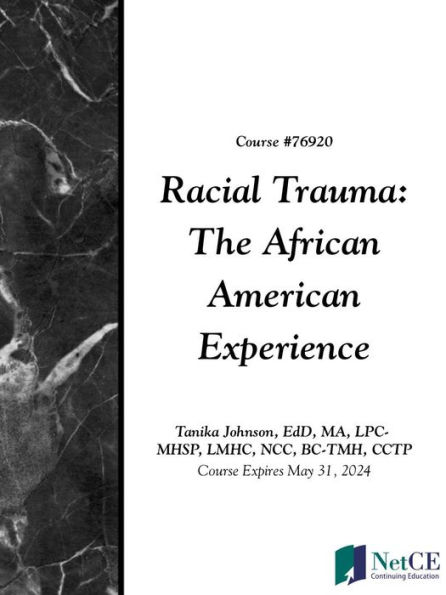 Racial Trauma: The African American Experience by NetCE, Tanika Johnson ...