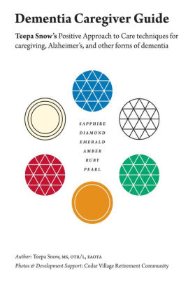 Dementia Caregiver Guide: Teepa Snow's Positive Approach to Care ...