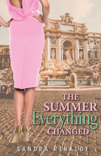 The Summer Everything Changed by Sandra Rinaldi, Paperback | Barnes ...