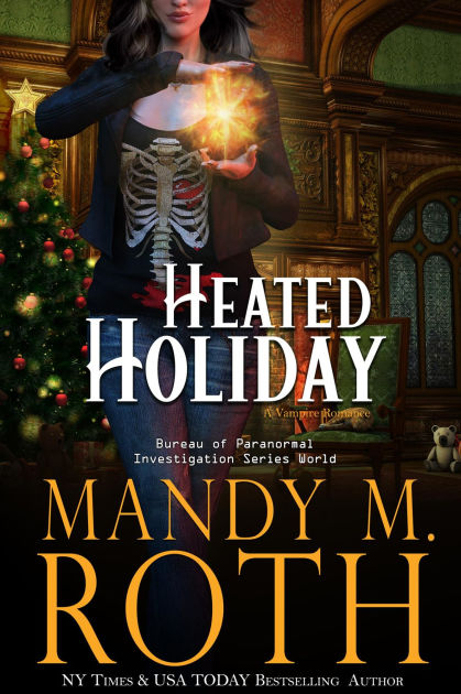 Heated Holiday by Mandy M. Roth | eBook | Barnes & Noble®