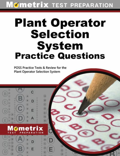 Plant Operator Selection System Practice Questions: POSS Practice Tests ...