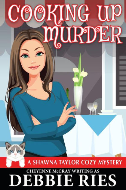 Cooking up Murder by Cheyenne McCray, Debbie Ries | eBook | Barnes & Noble®