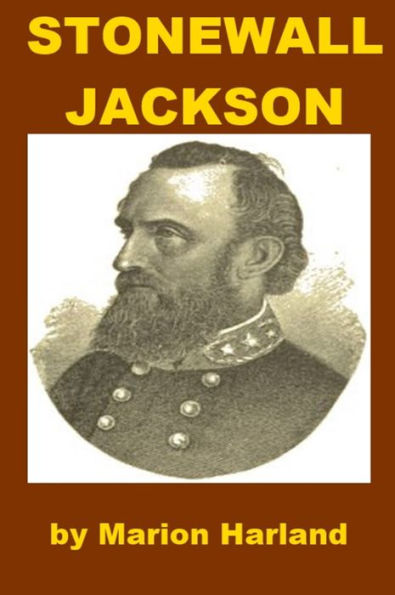 Stonewall Jackson - A Short Biography by Marion Harland | eBook ...