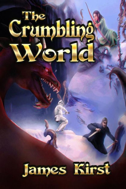 The Crumbling World by James Kirst, Paperback | Barnes & Noble®