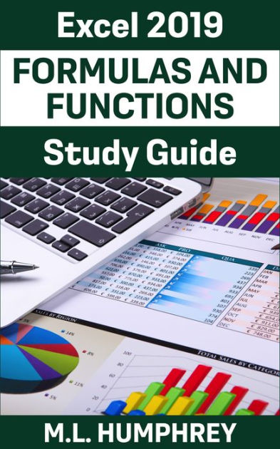 Excel 2019 Formulas and Functions Study Guide by M. L. Humphrey | eBook ...