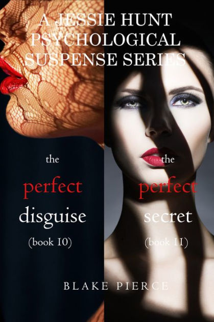 Jessie Hunt Psychological Suspense Bundle: The Perfect Disguise (#10 ...