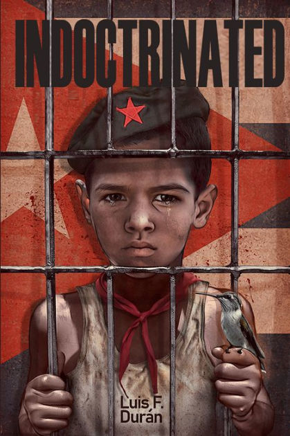 INDOCTRINATED by Luis F. Duran | eBook | Barnes & Noble®