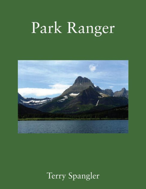 Park Ranger by Terry Spangler, Paperback | Barnes & Noble®