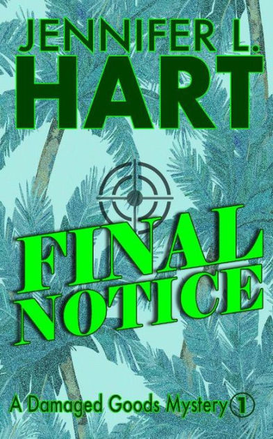 Final Notice by Jennifer L. Hart, Paperback | Barnes & Noble®
