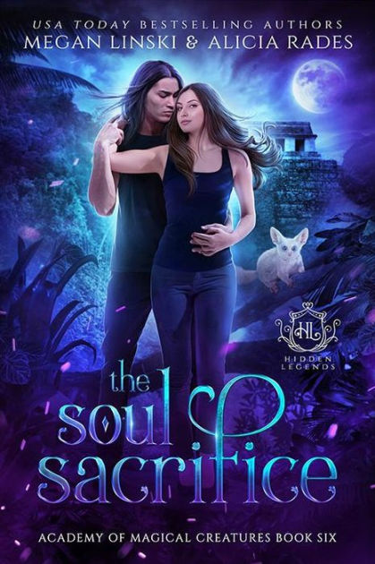 The Soul Sacrifice by Megan Linski, Alicia Rades, Hidden Legends ...