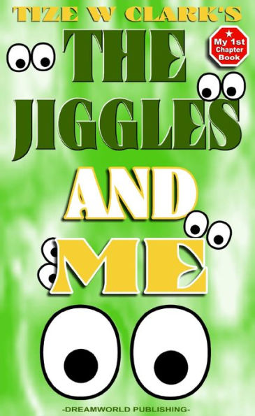 THE JIGGLES AND ME by Tize Clark | eBook | Barnes & Noble®