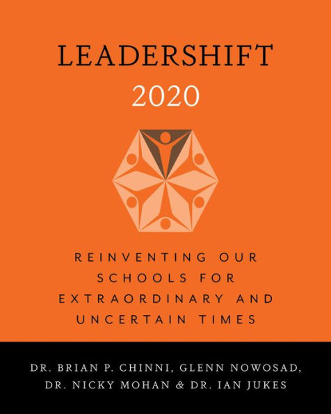 LeaderShift 2020 by Dr. Ian Jukes, Dr. Nicky Mohan, Dr. Brian P. Chinni ...