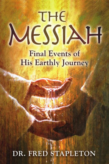 THE MESSIAH by Dr. Fred Stapleton | eBook | Barnes & Noble®