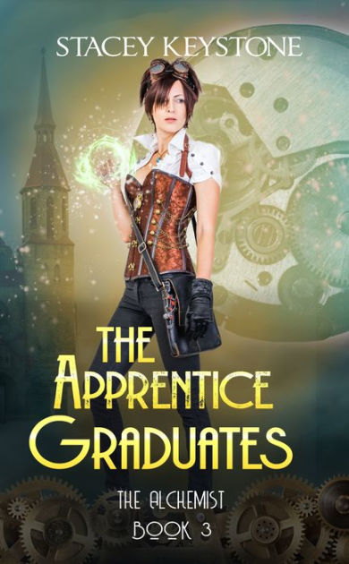 The Apprentice Graduates: The Alchemist Series Book 3 by Stacey ...